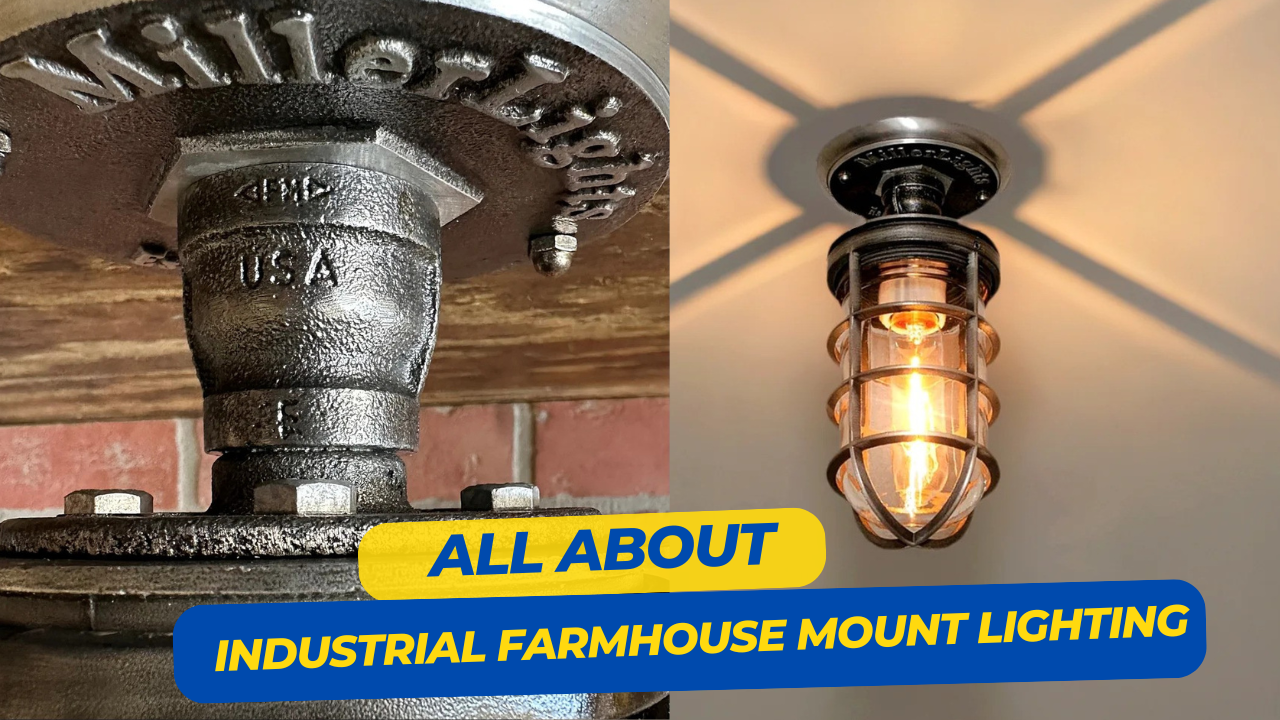 All About Industrial Farmhouse Mount Lighting – MillerLights